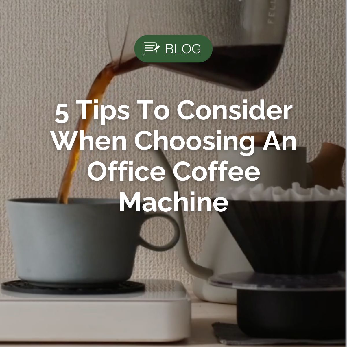5 tips when choosing an office coffee machine - Servomax